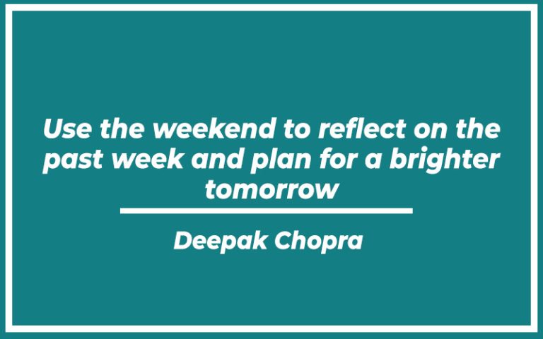 110+ Best Weekend Vibe Quotes (with Commentary) - Burning For Success