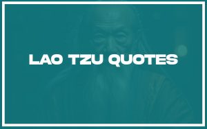 113+ Best Lao Tzu Quotes (with Commentary) - Burning For Success