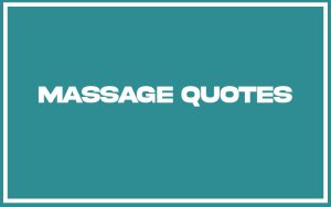 101+ Top Massage Quotes (with Commentary) - Burning For Success