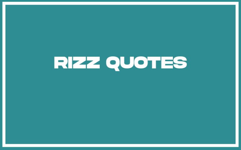 115+ Best Rizz Quotes (with Commentary) - Burning For Success