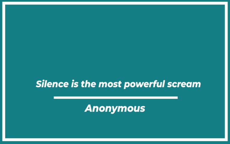 115 Top Hurt Silence Quotes (with commentary) - Burning For Success