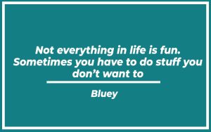 113+ Best Bluey Quotes (with Commentary) - Burning For Success