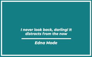 115 Top Edna Mode Quotes (with commentary) - Burning For Success