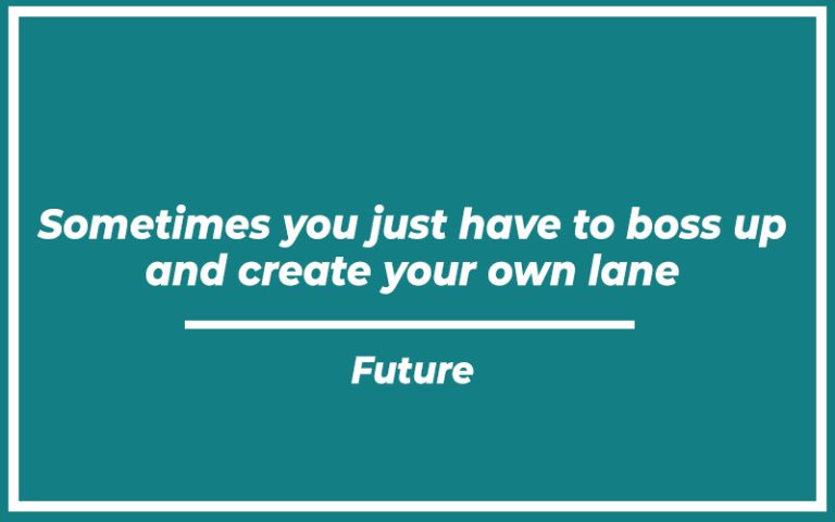 113 Best Future Rapper Quotes (with Commentary) - Burning For Success