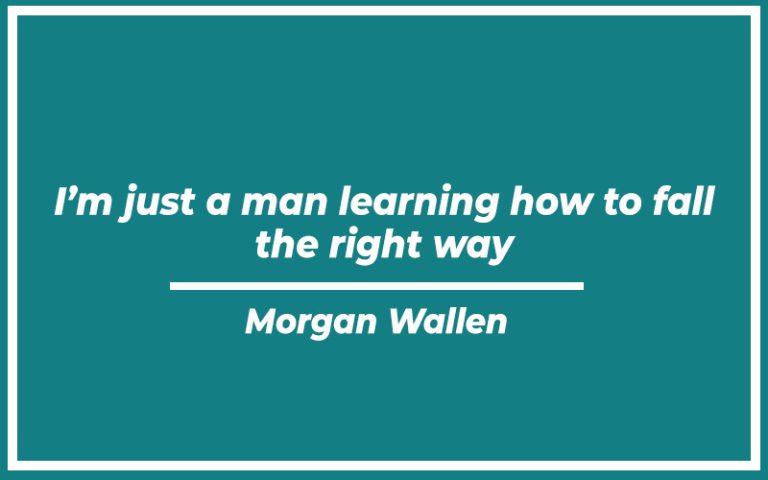 113 Best Morgan Wallen Quotes (with Commentary) - Burning For Success
