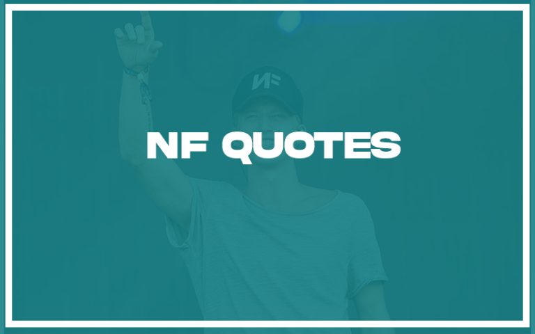 113+ Best NF Quotes (with Commentary) - Burning For Success