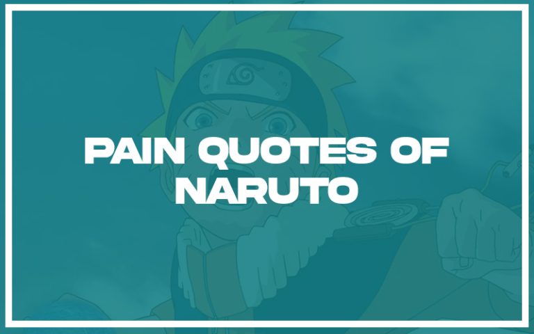 113 Best Pain Quotes Naruto (with Commentary) - Burning For Success