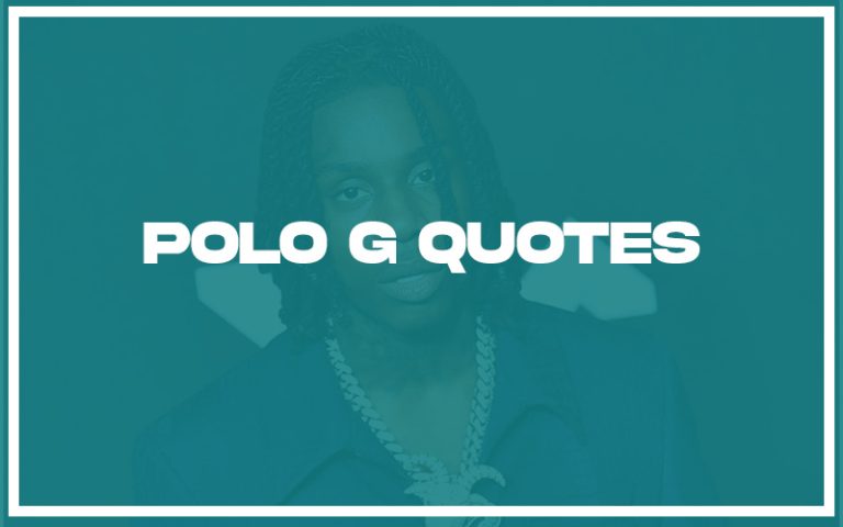 113 Best Polo G Quotes (with Commentary) - Burning For Success