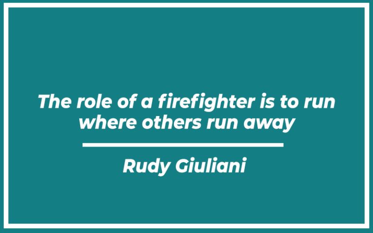 113+ Best Firefighter Quotes (with Commentary) - Burning For Success