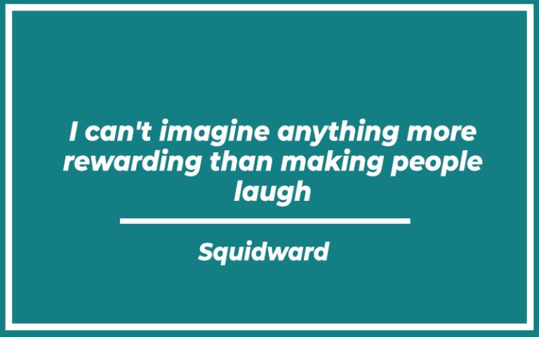 113 Top Squidward Quotes (with Commentary) - Burning For Success