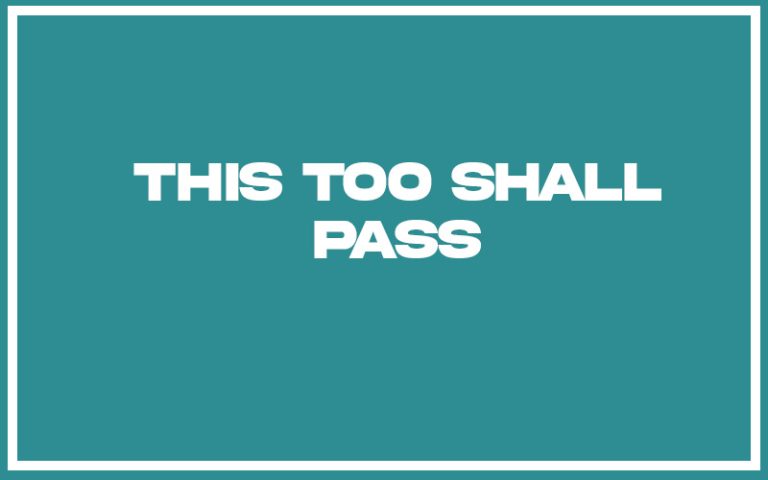 113 Best This Too Shall Pass (with Commentary) - Burning For Success