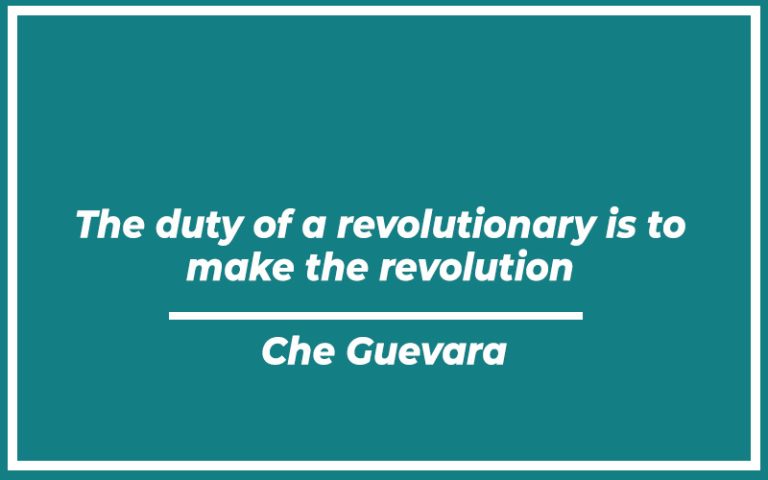 115+ Best Che Guevara Quotes (with Commentary) - Burning For Success
