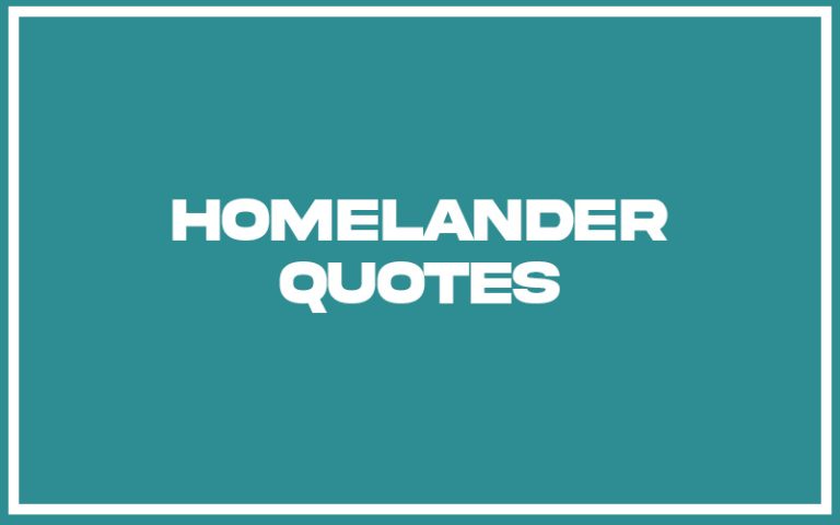 113+ Top Homelander Quotes (with Commentary) - Burning For Success