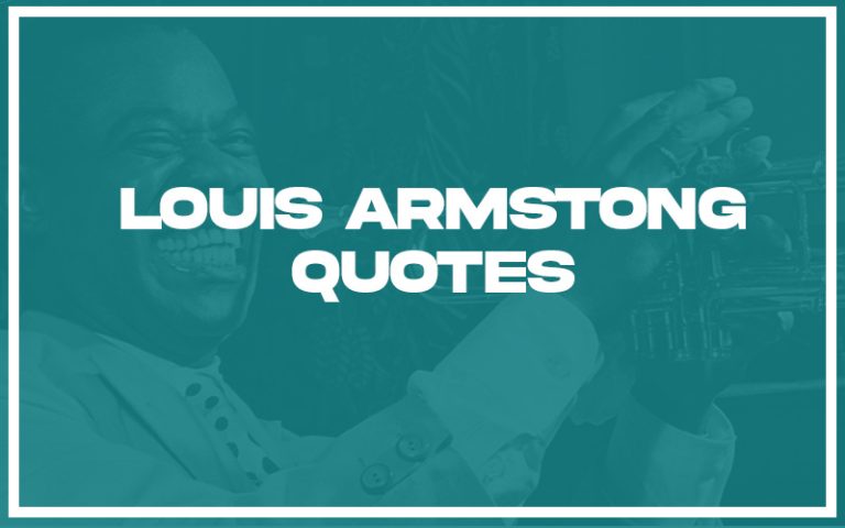 113+ Best Louis Armstrong Quotes (with Commentary) - Burning For Success
