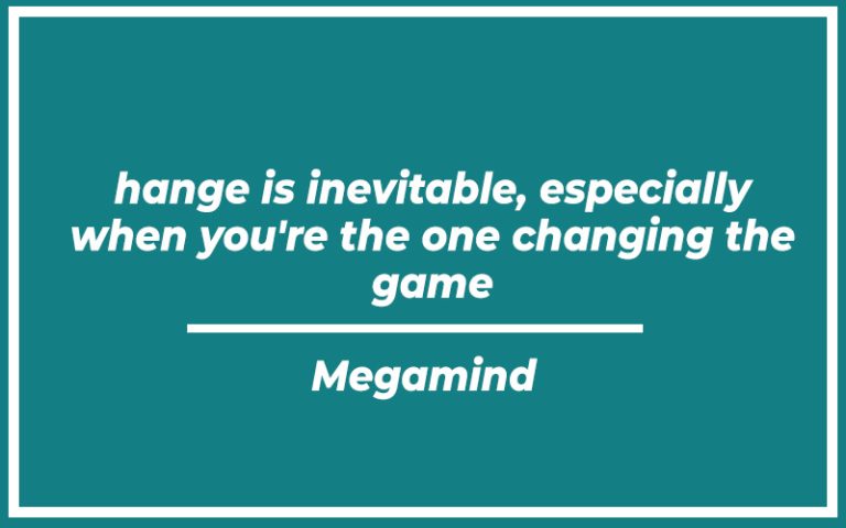 113+ Best Megamind Quotes (with Commentary) - Burning For Success