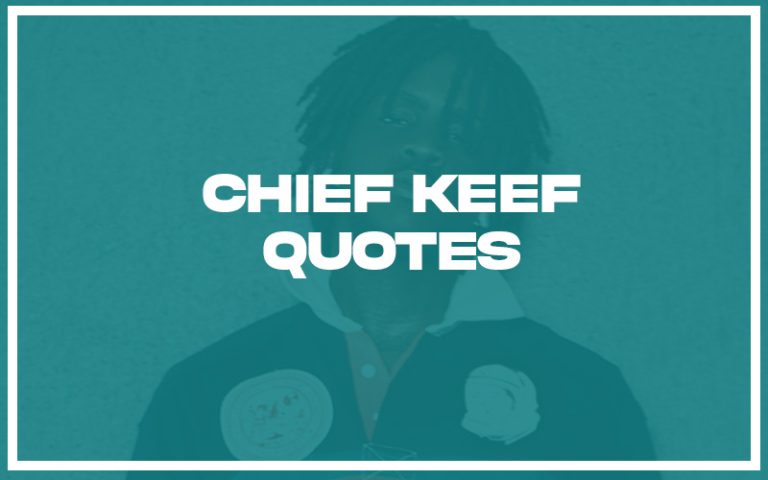 113 Best Chief Keef Quotes (with Commentary) - Burning For Success