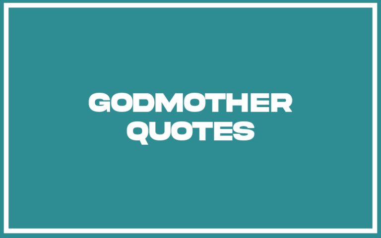 113 Best Godmother Quotes With Commentary Burning For Success
