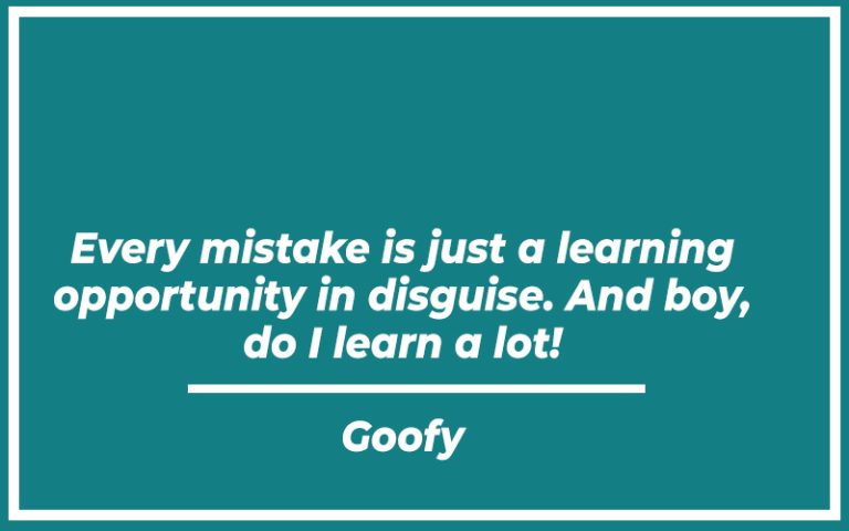115 Best Goofy Quotes (with Commentary) - Burning For Success