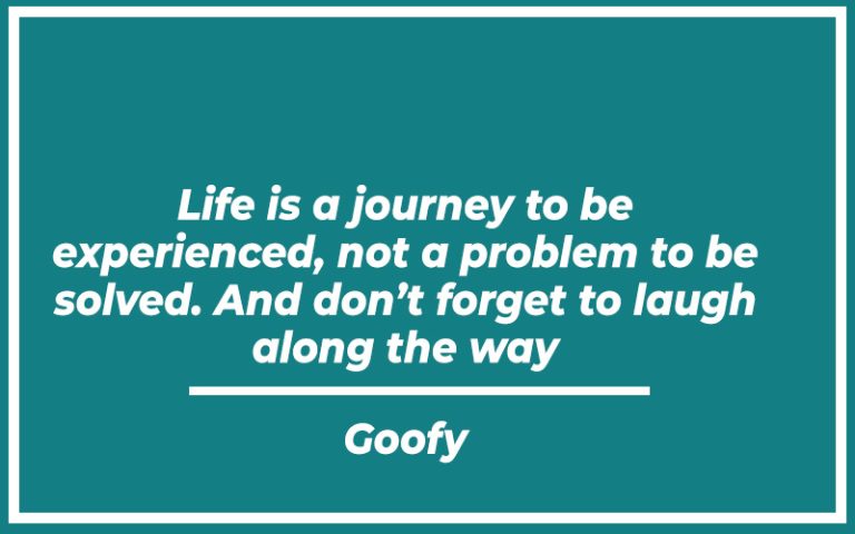 115 Best Goofy Quotes (with Commentary) - Burning For Success