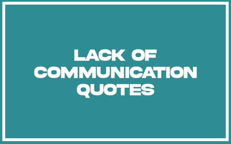 113 Best Lack of Communication Quotes (with Commentary) - Burning For ...