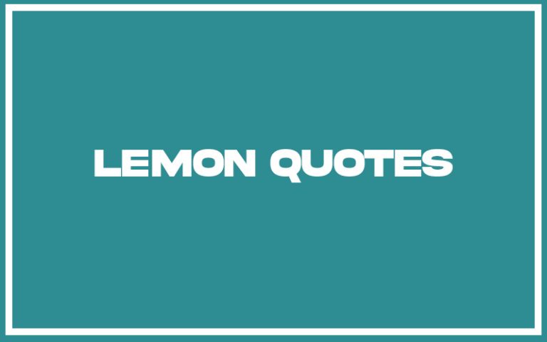 113 Best Lemon Quotes (with Commentary) - Burning For Success