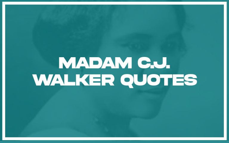 113 Best Madam C.J. Walker Quotes (with Commentary) - Burning For Success