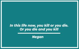 113 Best Negan Quotes (with Commentary) - Burning For Success