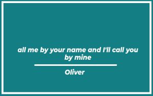 113 Best Call Me by Your Name Quotes (with Commentary) - Burning For ...