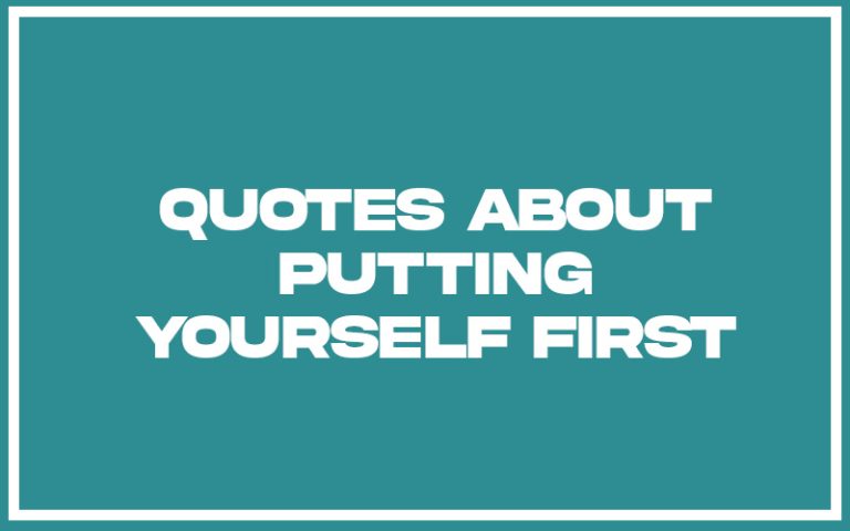 113 Best Quotes About Putting Yourself First (with Commentary ...