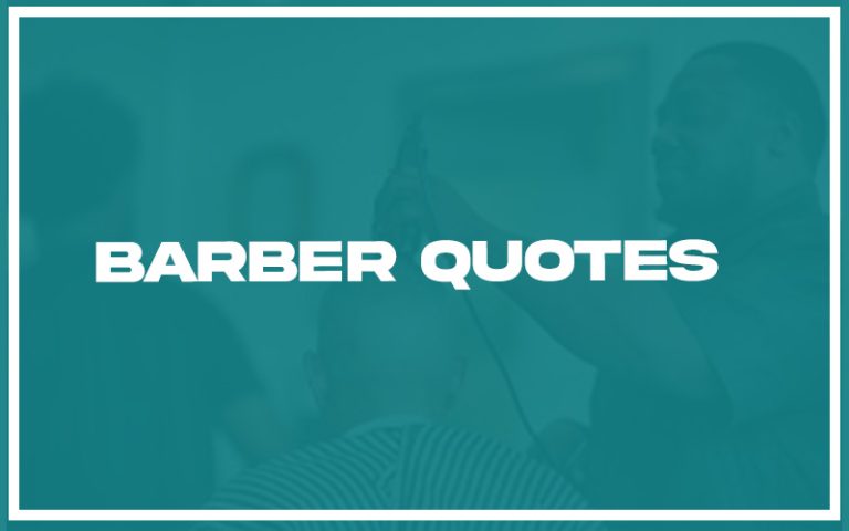 115 Best Barber Quotes (with Commentary) - Burning For Success