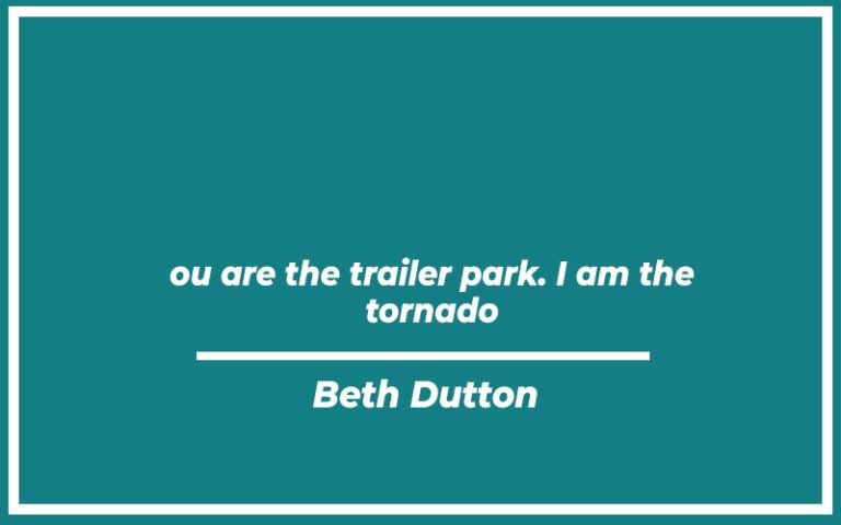 113 Best Beth Dutton Quotes (with Commentary) - Burning For Success