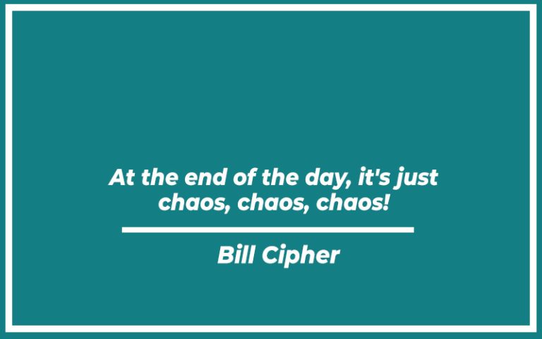 113 Best Bill Cipher Quotes (with Commentary) - Burning For Success