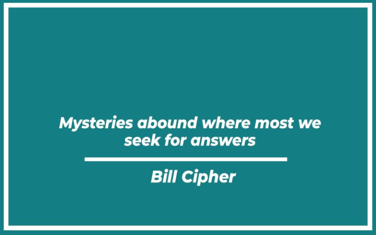 113 Best Bill Cipher Quotes (with Commentary) - Burning For Success