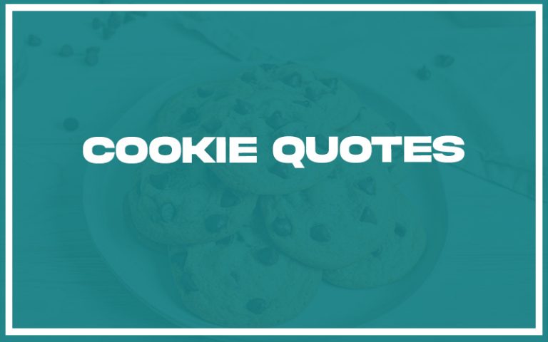 113 Best Cookie Quotes (with Commentary) - Burning For Success