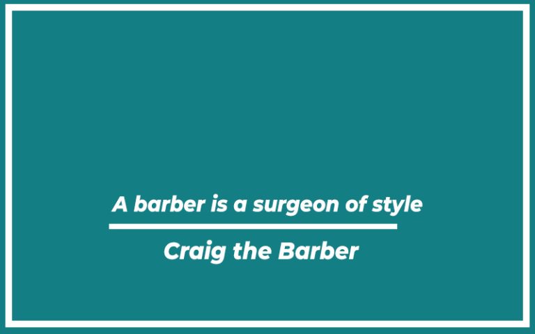 115 Best Barber Quotes (with Commentary) - Burning For Success