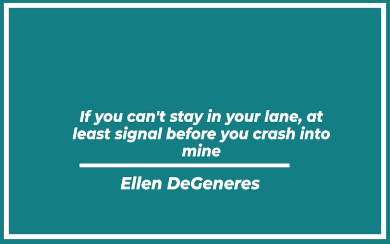 113 Best Stay in Your Lane Quotes (with Commentary) - Burning For Success