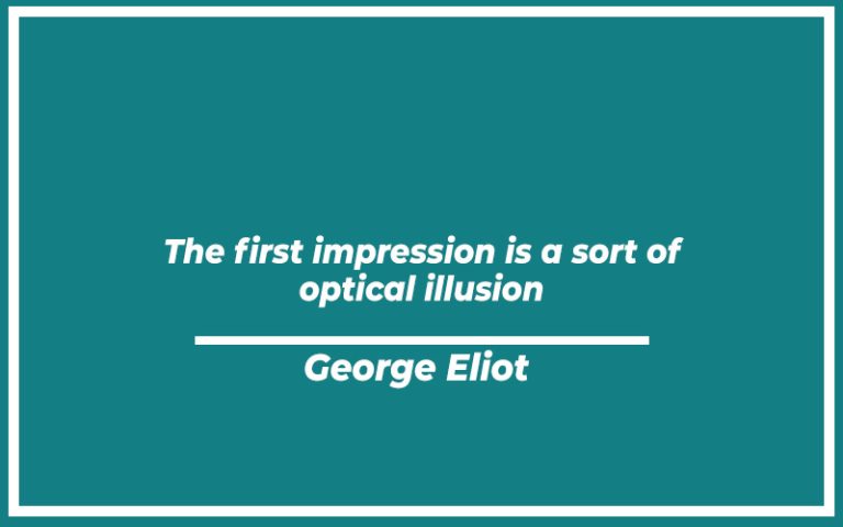 113 Best First Impression Quotes (with Commentary) - Burning For Success