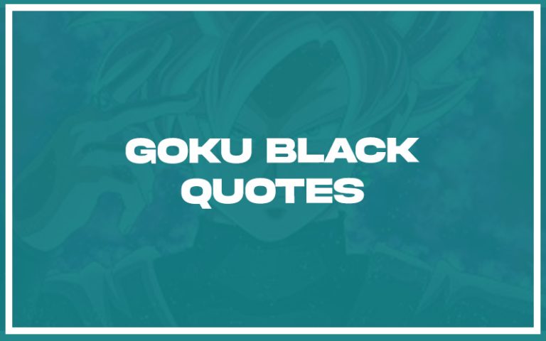 115 Best Goku Black Quotes (with Commentary) - Burning For Success