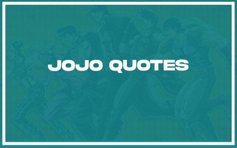 113 Best Jojo Quotes (with Commentary) - Burning For Success