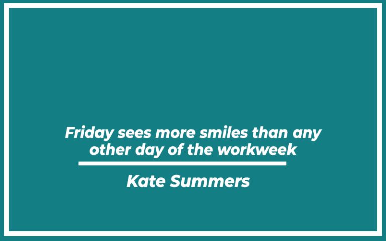 115 Best Friday Quotes (with Commentary) - Burning For Success