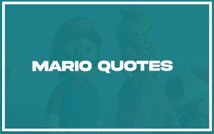 113 Best Mario Quotes (with Commentary) - Burning For Success