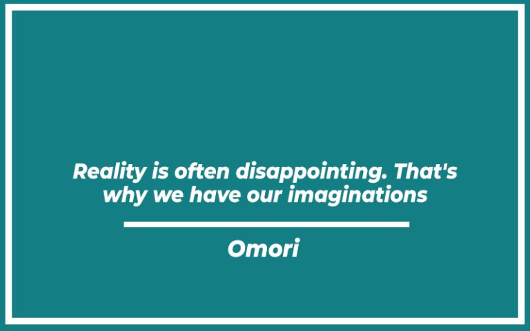 113+ Best Omori Quotes (with Commentary) - Burning For Success