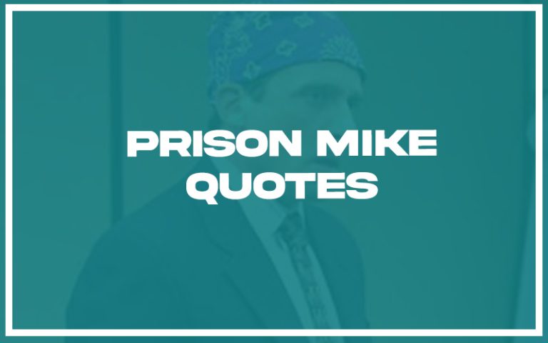 115 Best Prison Mike Quotes (with Commentary) - Burning For Success