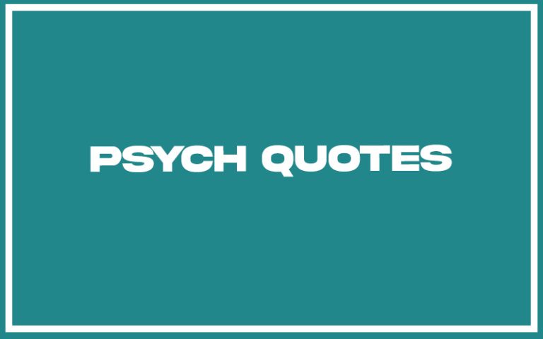 113 Best Psych Quotes (with Commentary) - Burning For Success
