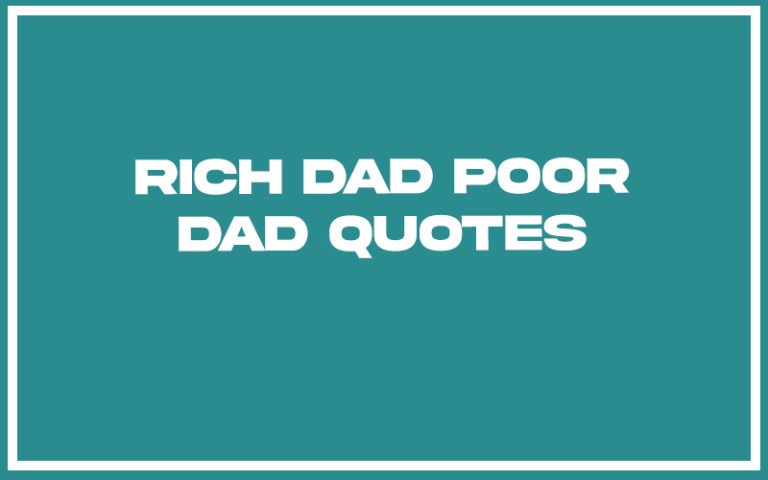 113 Best Rich Dad Poor Dad Quotes (with Commentary) - Burning For Success