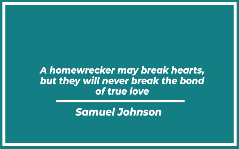 113 Best Homewrecker Quotes (with Commentary) - Burning For Success