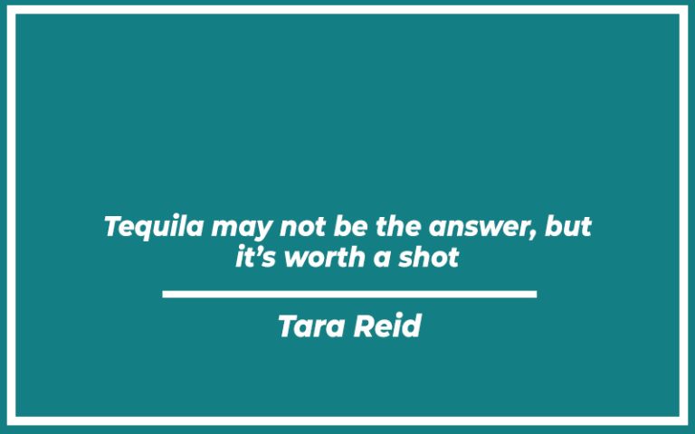 113 Best Tequila Quotes (with Commentary) - Burning For Success