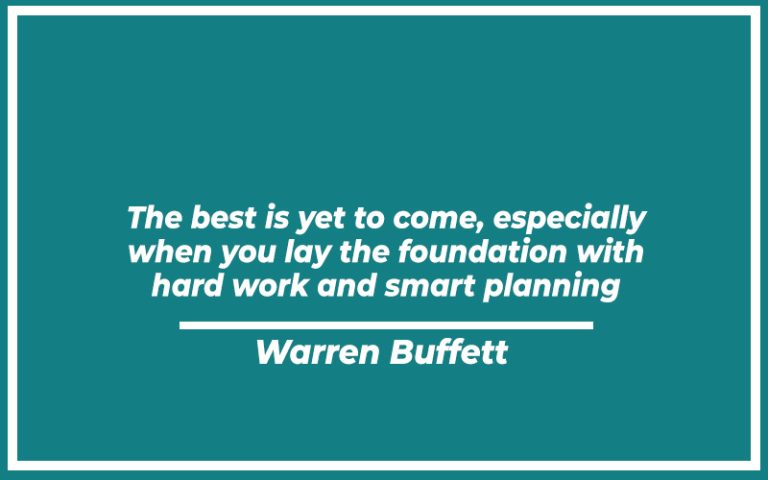 115 Best The Best Is Yet to Come Quotes (with Commentary) - Burning For ...