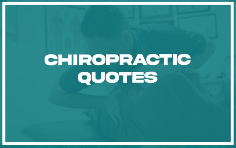 115 Best Chiropractic Quotes (with Commentary) - Burning For Success