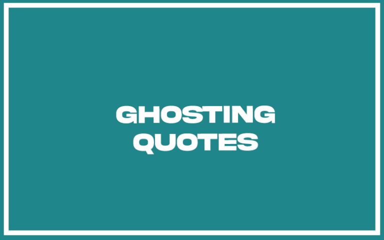 113 Best Ghosting Quotes (with Commentary) - Burning For Success